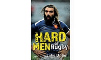 Win a copy of Luke Upton's 'Hard Men of Rugby'